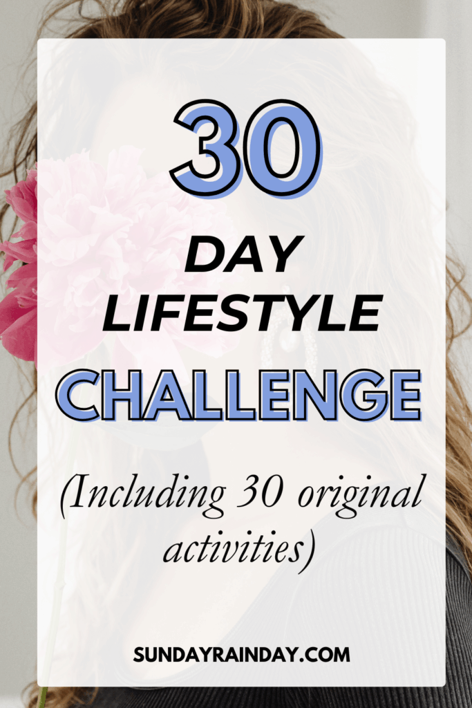30-day life transformation challenge - Sunday Rainday